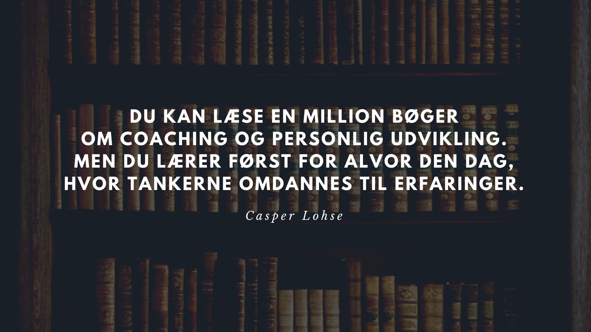 Inspirerende citater - Se en lang liste med motiverende citater her